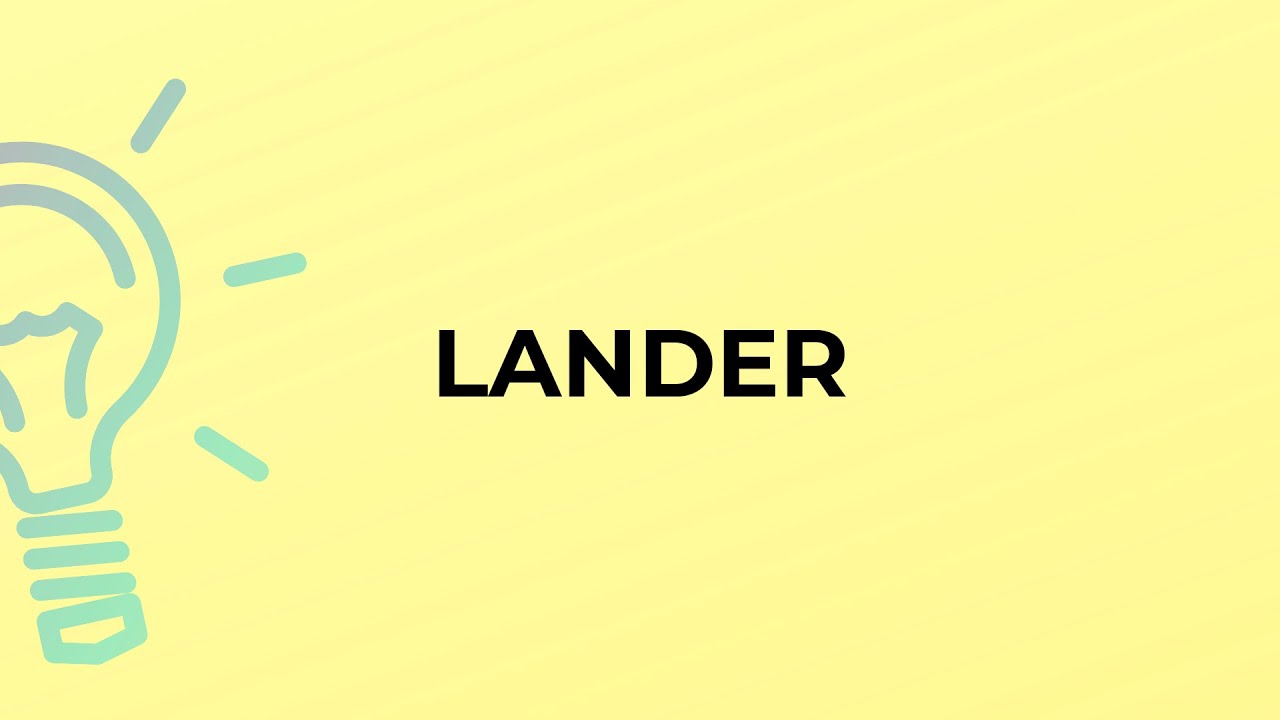What is the meaning of the word LANDER? - YouTube