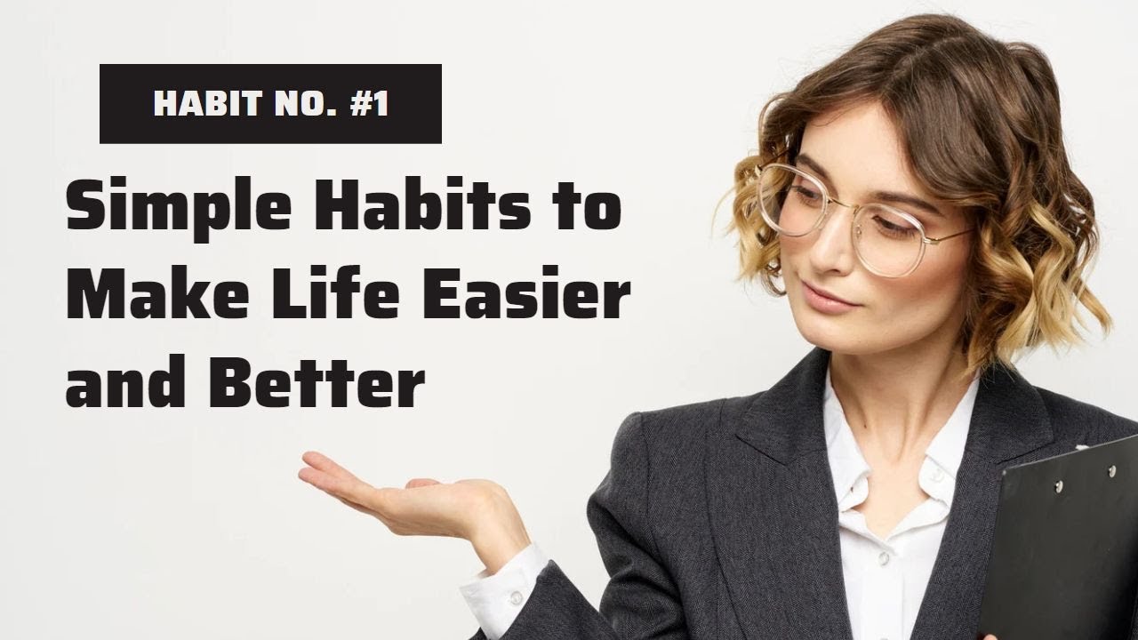 Simple Habits to Make Life Easier and Better | Habit #1 | WhatsApp ...