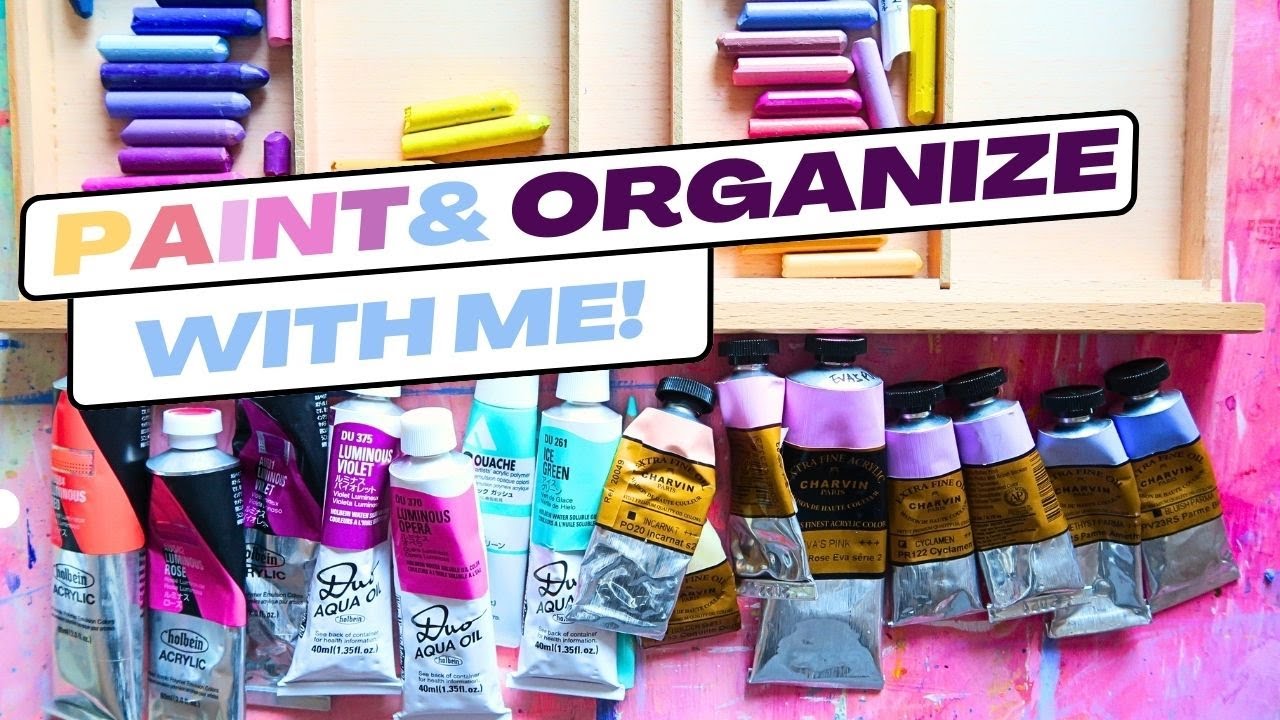 Organize Art Supplies With Me & Paint Too! Oil Paints - YouTube