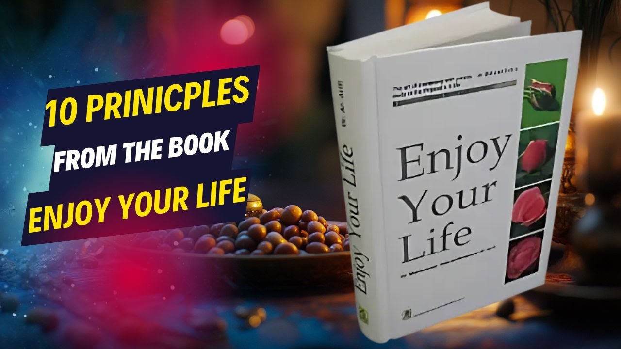 10 PRINCIPLES FROM THE BOOK ENJOY YOUR LIFE BY AL ARIFI - YouTube
