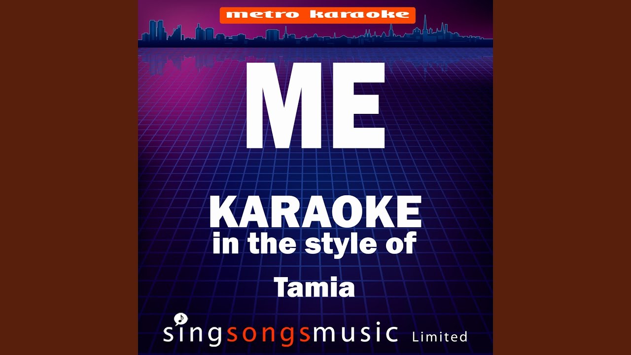 Me (In the Style of Tamia) (Karaoke Version) - YouTube