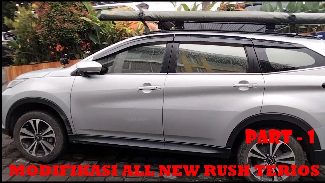 JADI MAKIN KEREN RUSH TERIOS DENGAN MODIFIKASI? PART-1 - YouTube