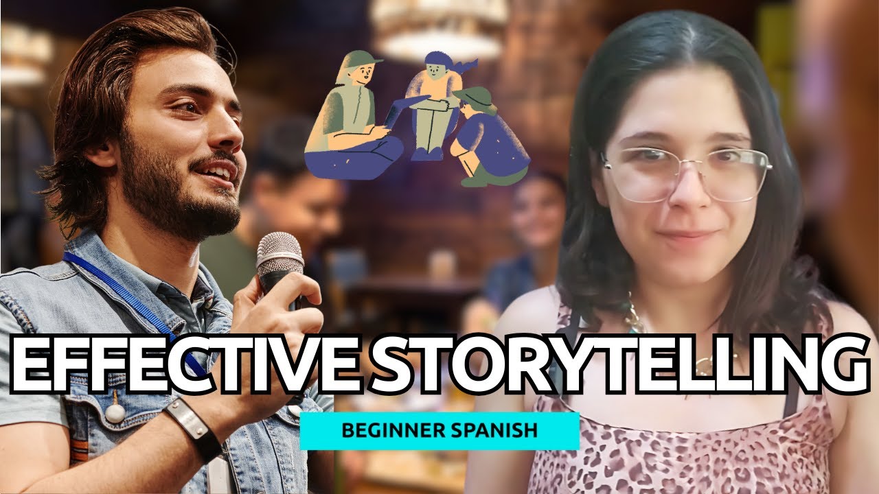 Learn How to Tell Captivating Tales Using Spanish | Beginner ...