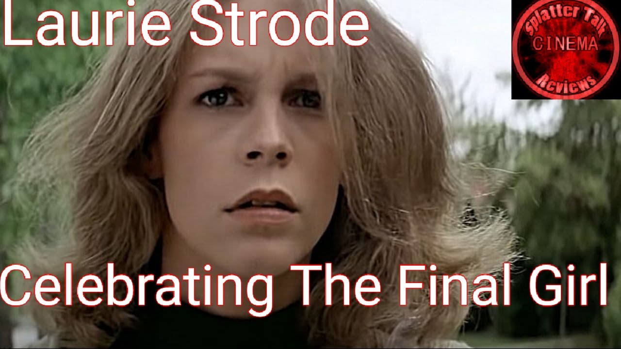 Celebrating The Final Girl: Laurie Strode - YouTube