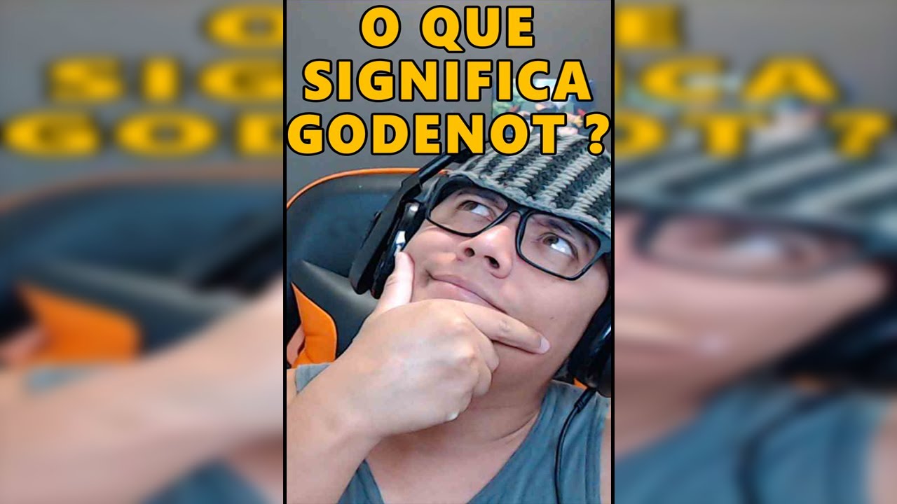 O SIGNIFICADO DE GODENOT #Shorts - YouTube
