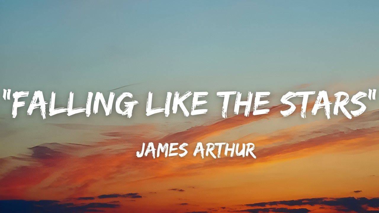 James Arthur - Falling Like The Stars (Lyrics) - YouTube