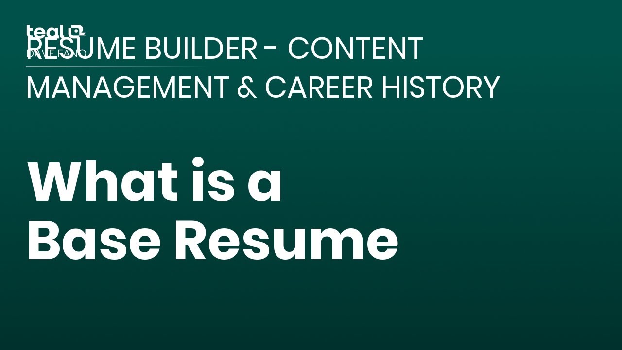 What is a Base Resume - Resume Builder - Content Management & Career ...