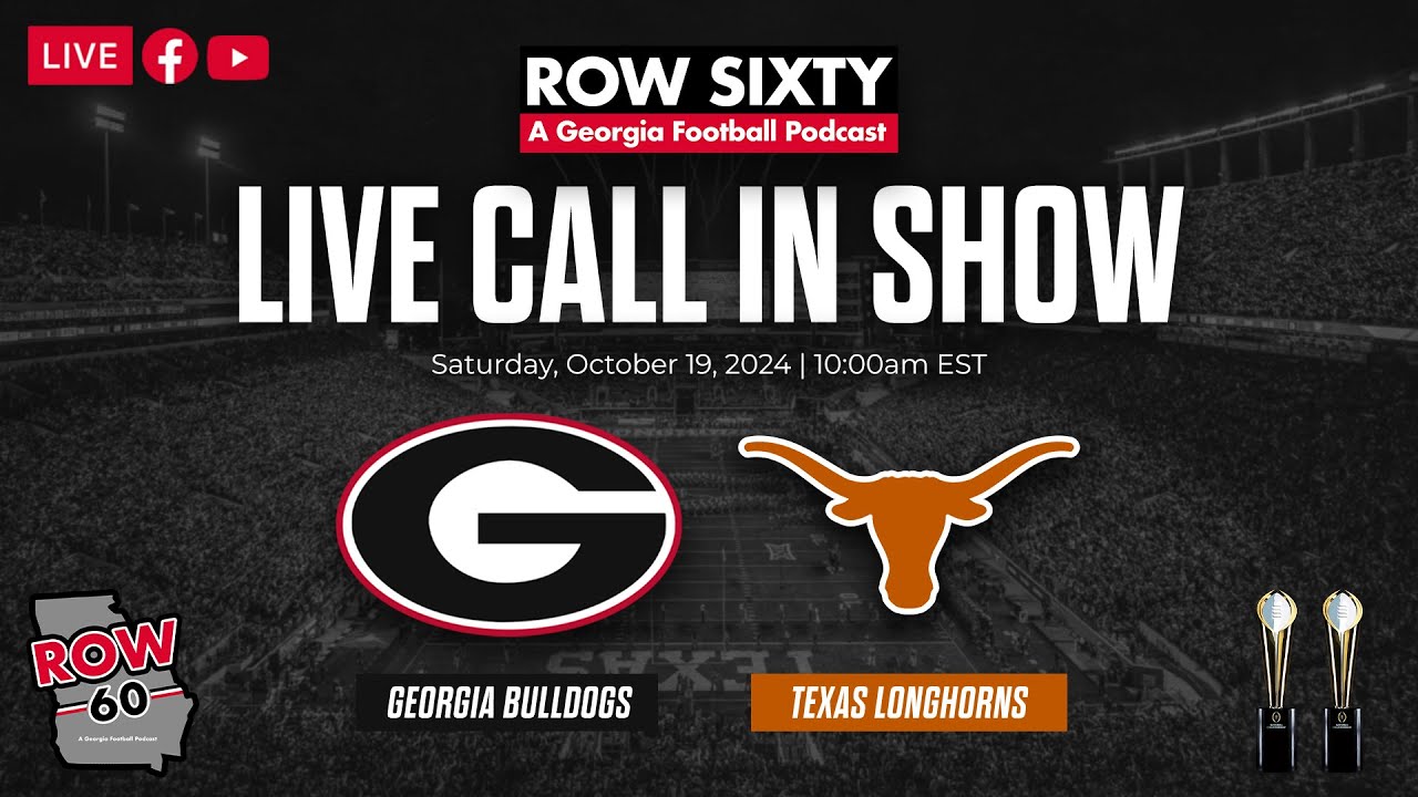 2024 Georgia vs Texas | Row Sixty Live Call-In Show - YouTube