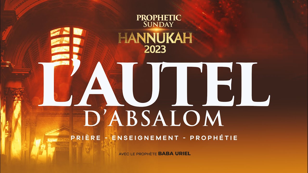 L'AUTEL D'ABSALOM AVEC LE PROPHÈTE BABA URIEL - YouTube