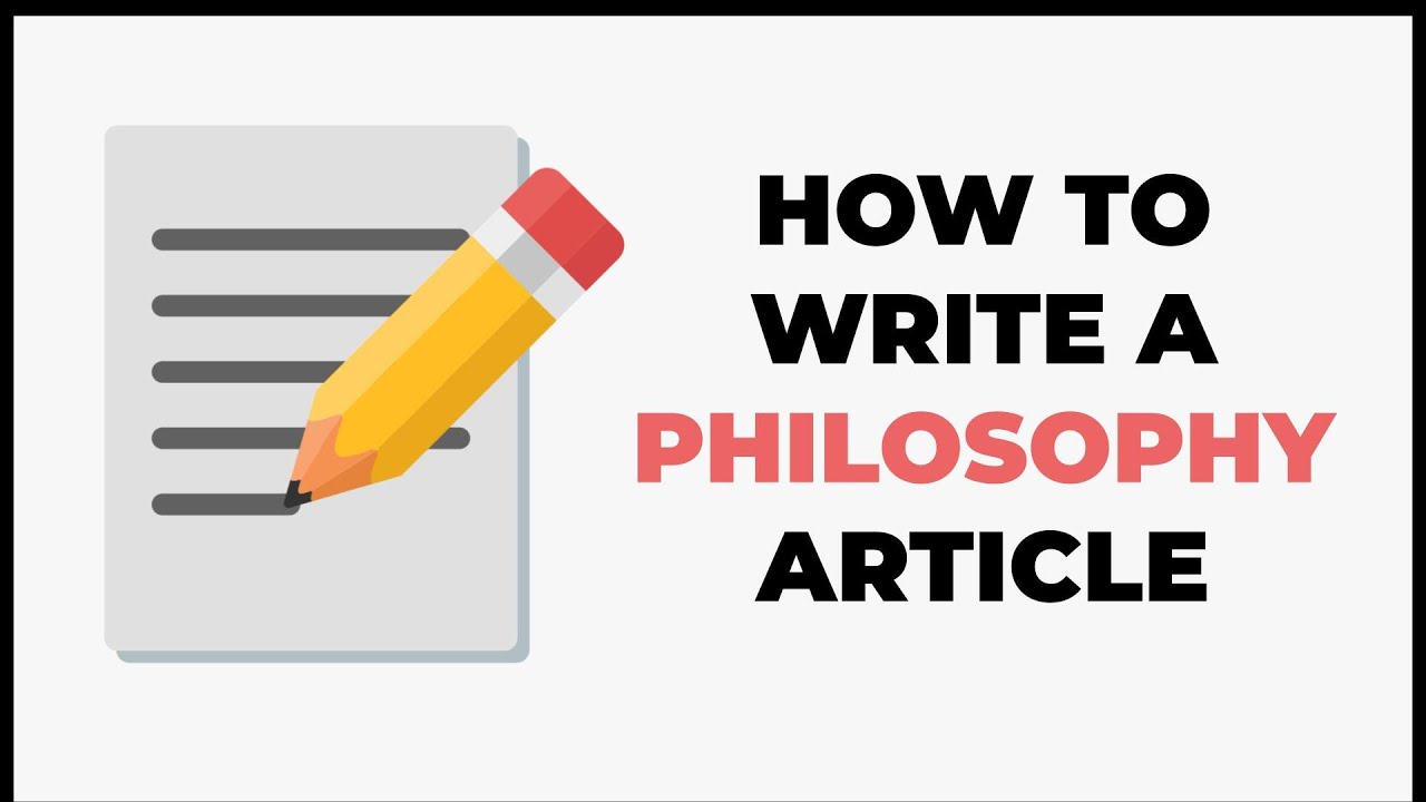 How to Write a KILLER Philosophy Paper - YouTube