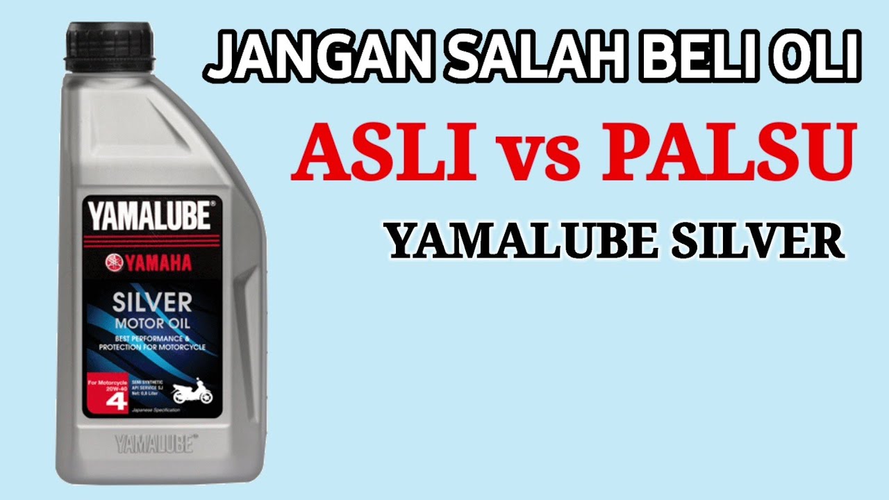 JANGAN SALAH BELI OLI YAMALUBE SILVER PERBEDAAN OLI YAMALUBE SILVER ...