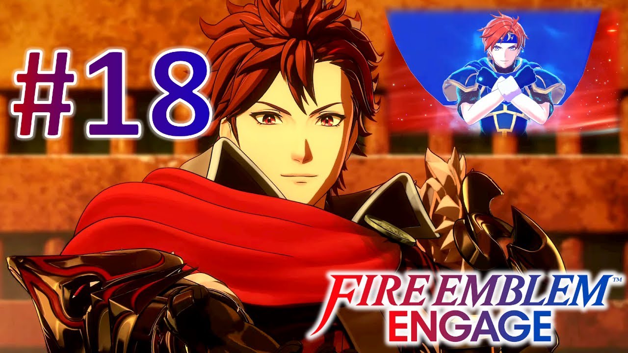HE'S AN ABSOLUTE CHAD!!! | Fire Emblem Engage Episode 18 | The Kingdom ...
