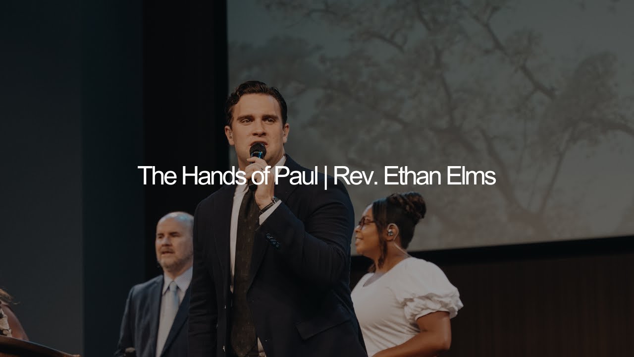 The Hands of Paul - Rev. Ethan Elms - YouTube