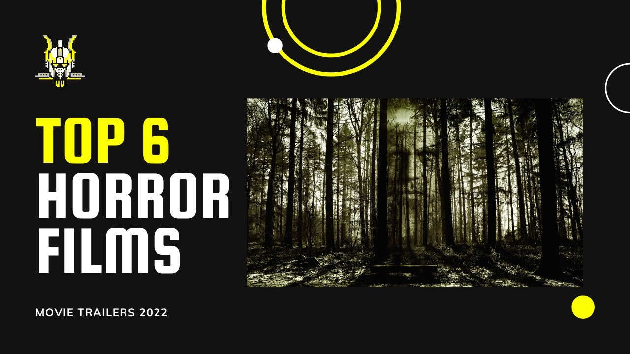 Top 6 Horror Movie trailers 2022 - YouTube