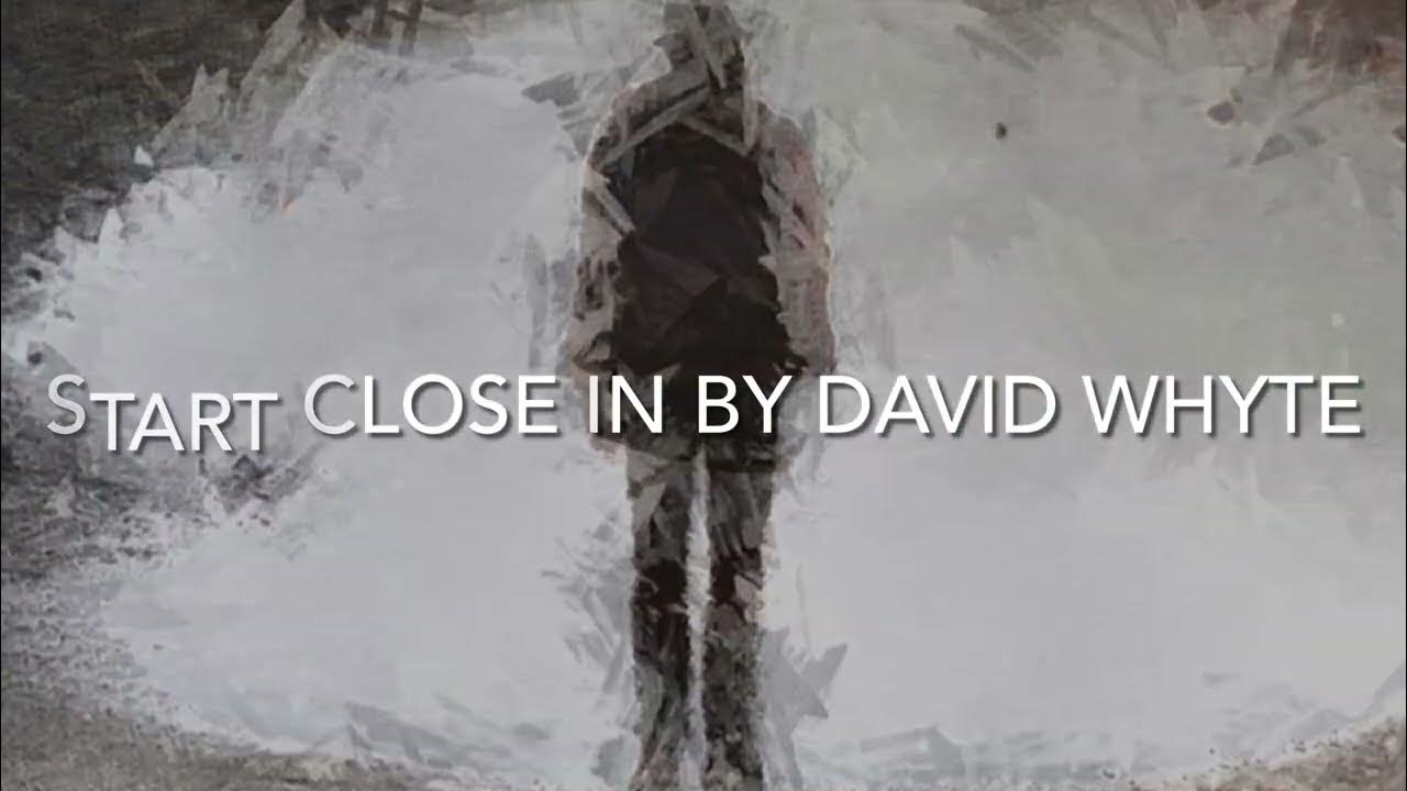 Start Close In by David Whyte - YouTube