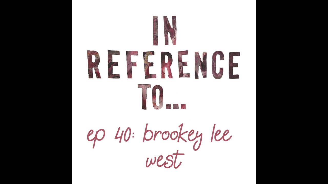 Episode 40 - Brookey Lee West - YouTube