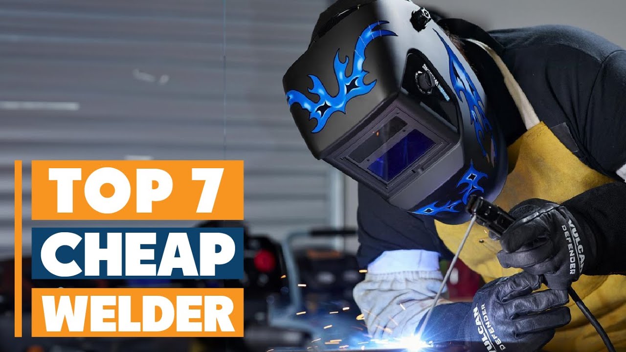 7 Best Cheap Welders for 2025: Budget-Friendly Picks - YouTube