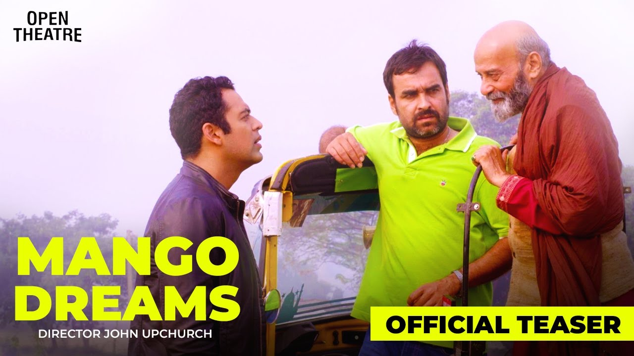 Mango Dreams | Teaser | Pankaj Tripathi, Ram Gopal Bajaj, Sameer Kochhar | Open Theatre - YouTube