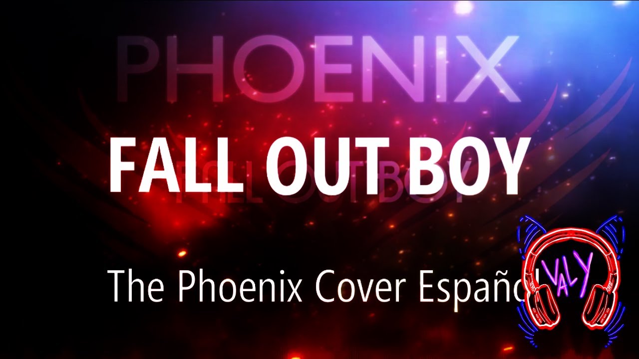 The Phoenix Fall Out Boy Cover Español!! Vivir a lo Yolo - YouTube