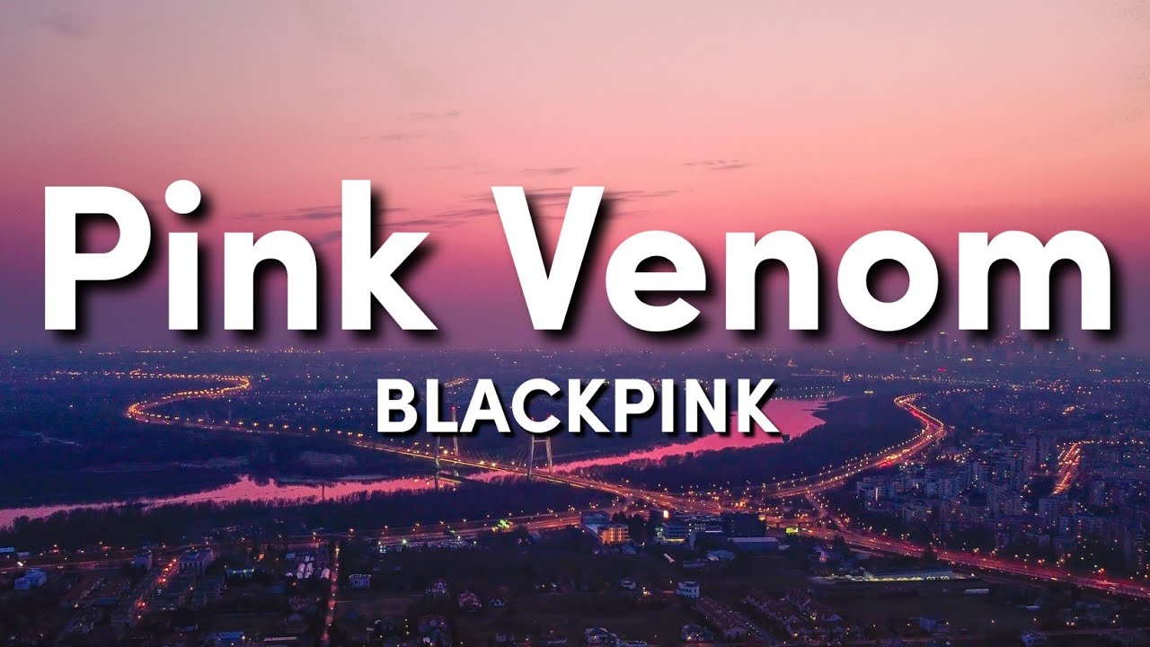 BLACKPINK - Pink Venom (Lyrics) - YouTube
