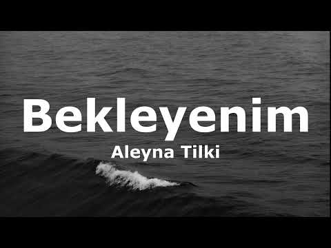Aleyna Tilki - Bekleyenim(Sözleri - Lyrics)