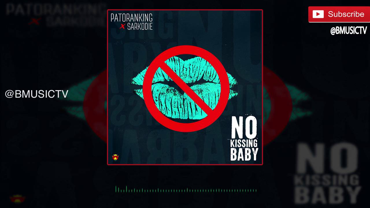Patoranking - No Kissing Baby Ft. Sarkodie (OFFICIAL AUDIO 2016) - YouTube