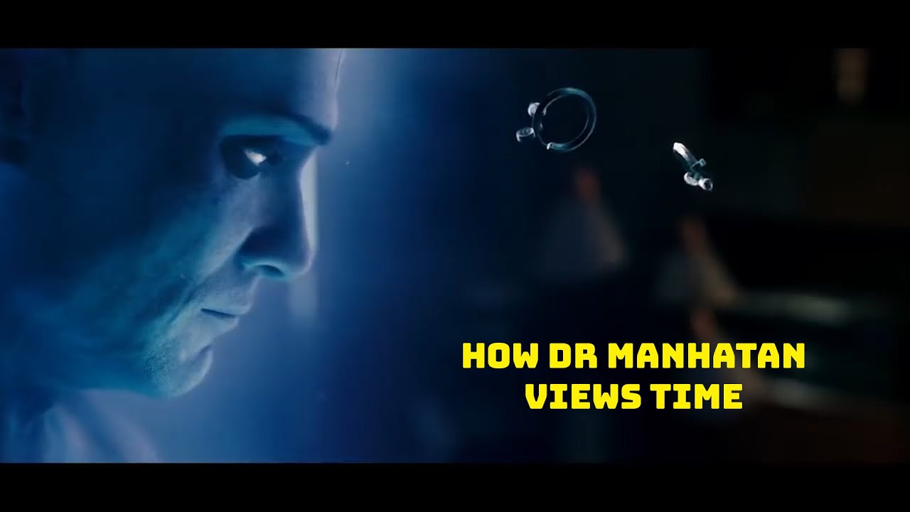 How Dr. Manhattan views time / Watchman - YouTube