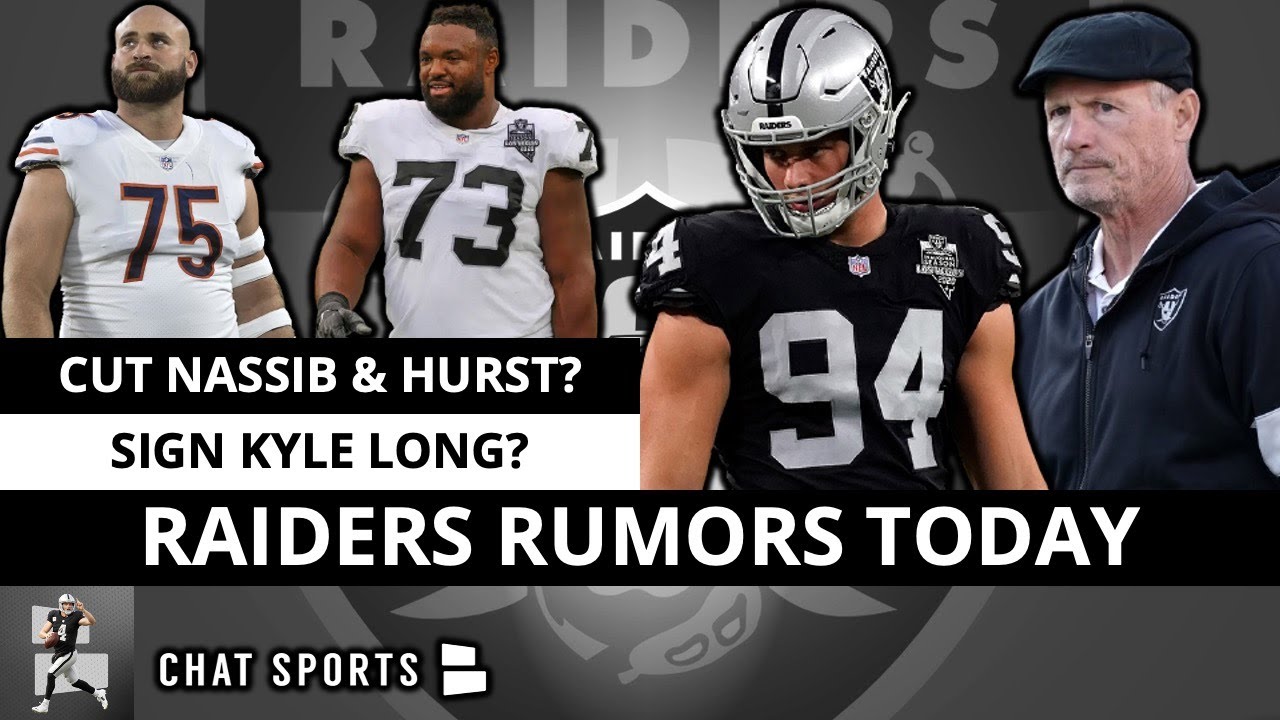 Raiders Rumors: Cut Carl Nassib & Maurice Hurst? Sign Kyle Long Free ...