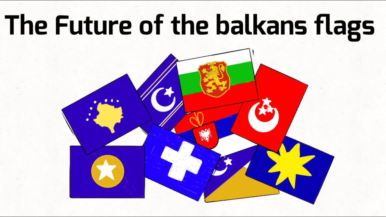 The Future of the Balkans flags (2024-2050) - YouTube