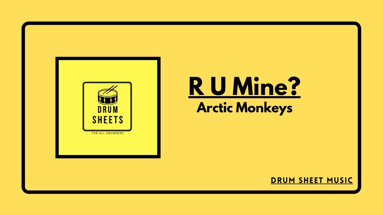 R U Mine? - Arctic Monkeys / Drum Sheet Music - YouTube