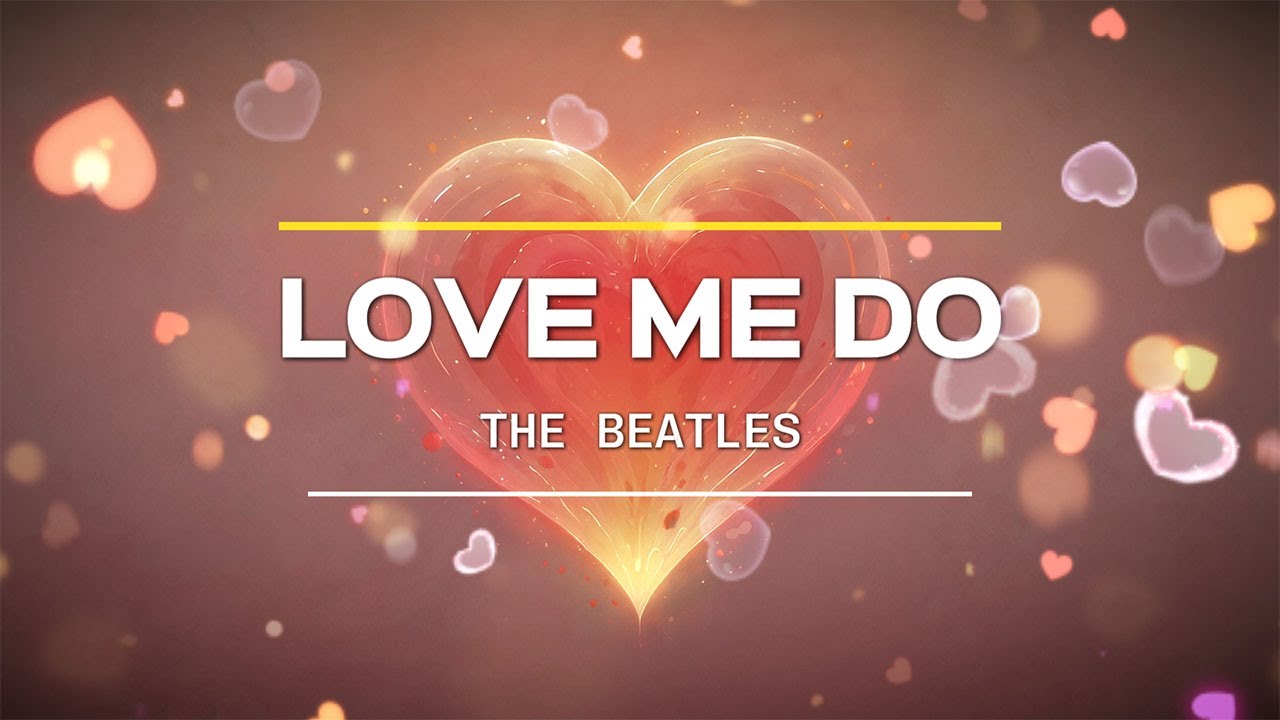 The Beatles - Love Me Do (Lyrics) - YouTube