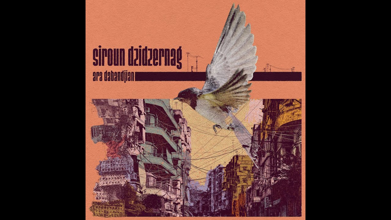 SIROUN DZIDZERNAG - YouTube