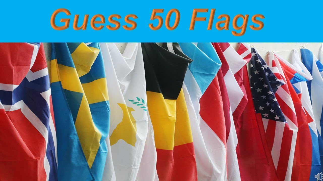 GUESS 50 FLAGS I COUNTRY FLAGS QUIZ I Flags of the World I National ...