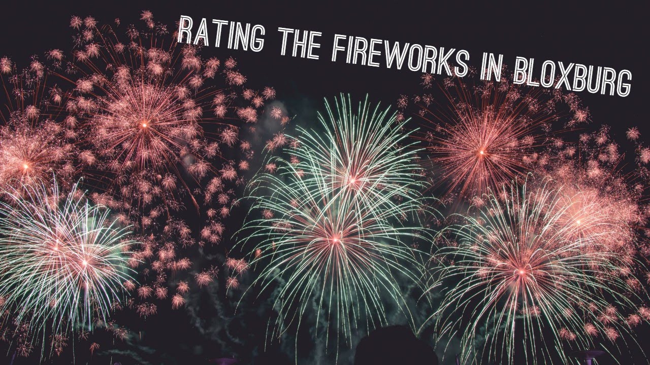 Rating the fireworks in Bloxburg. / KSM Roblox - YouTube