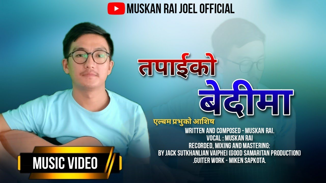 Muskan Rai /तपाइको बेदीमा ( Official MV) - YouTube