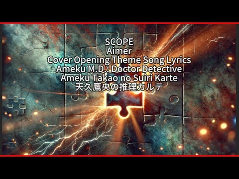 Ameku M.D. Doctor Detective 【SCOPE】 Aimer Cover OP Full Lyrics (cc) - YouTube
