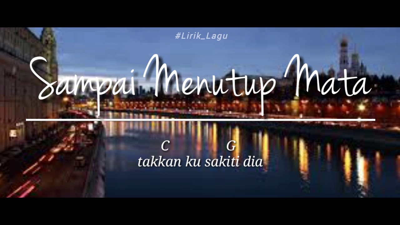 ( LIRIK + CHORD ) Sampai Menutup Mata - Acha Septriasa - YouTube