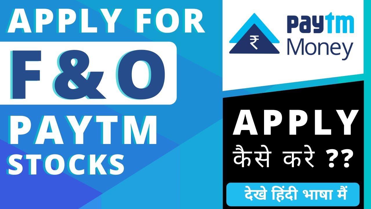 How to apply for Future and Options in Paytm Money Stock Trading. F&O ...