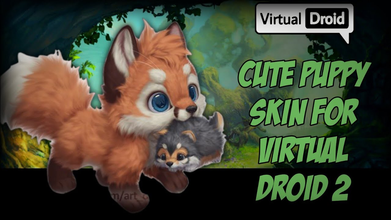 Cute Puppy Skin For Virtual Droid 2 | Cutie Dog Skin Virtual Droid 2 ...