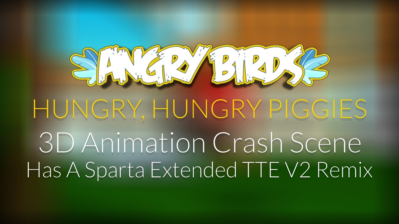 Angry Birds - Hungry, Hungry Piggies - 3D Animation Crash Scene Has A ...