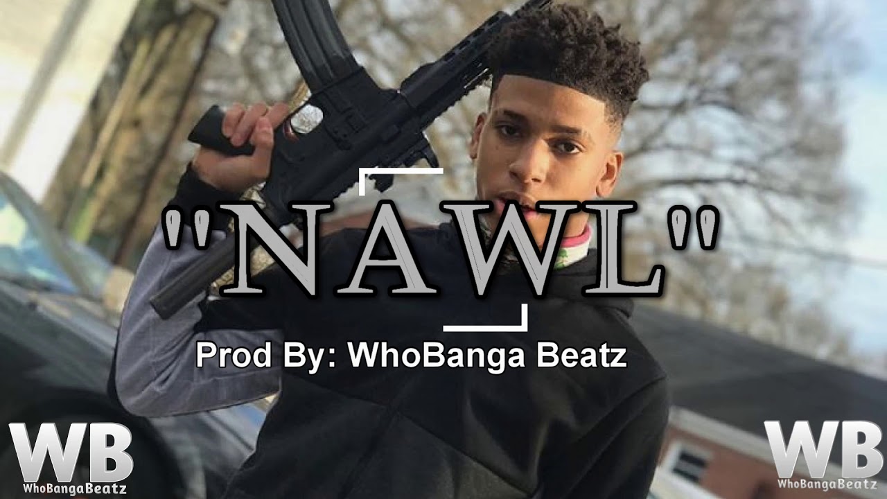 NLE Choppa Type Beat 2019 "Nawl" | Free Lil Baby Type Beat | Free Type ...