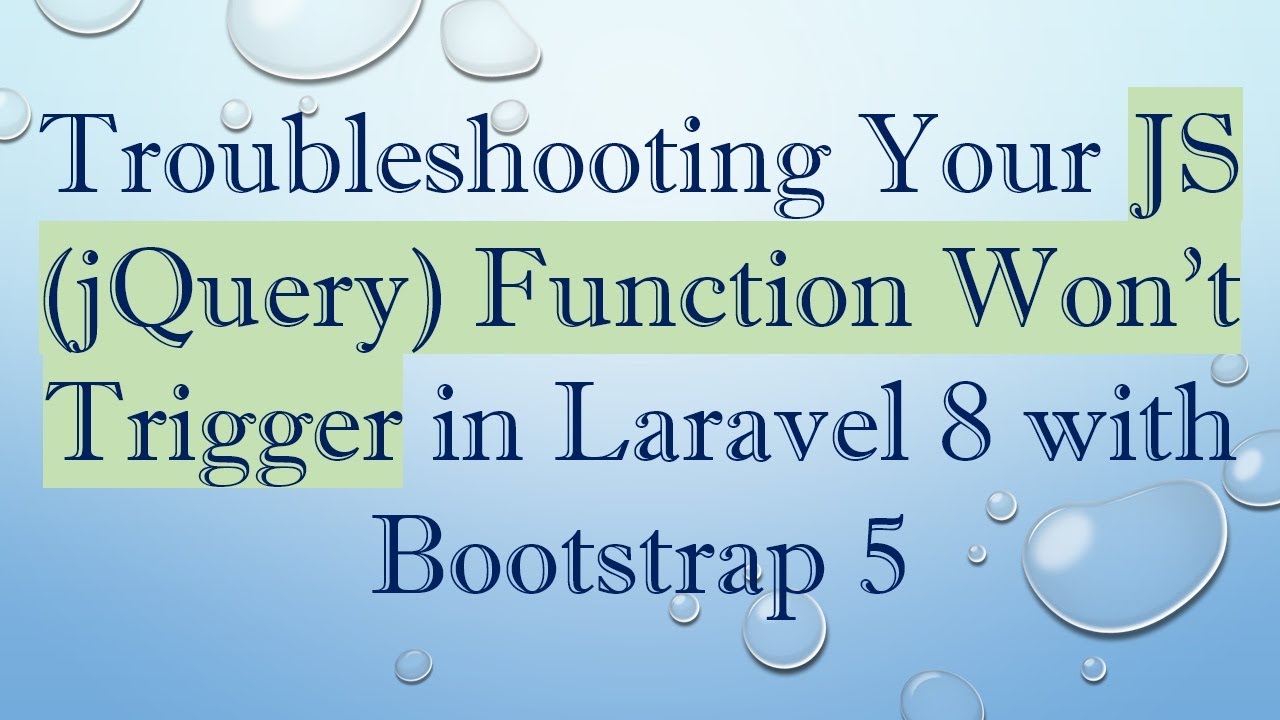 Troubleshooting Your JS (jQuery) Function Won't Trigger in Laravel 8 with Bootstrap 5 - YouTube