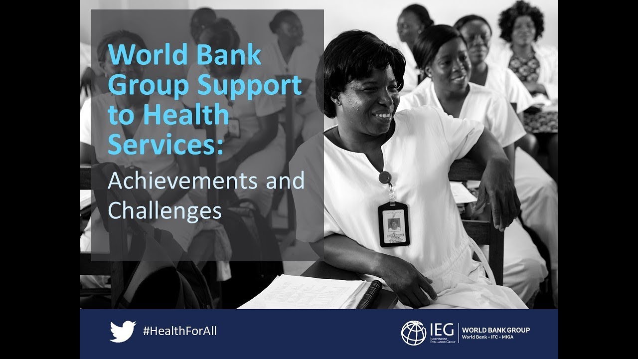 IEG Event: WBG Support to Health Services: Achievements and Challenges ...