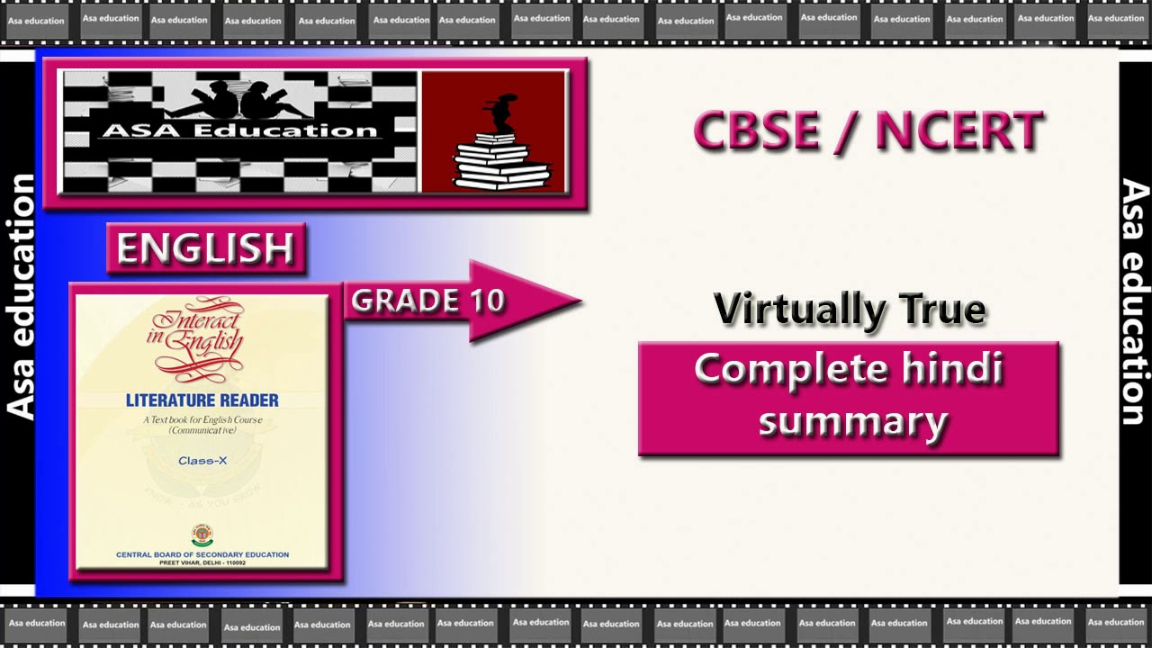 Ch 6 Virtually True (English, CBSE, Grade 10) Complete Summary in Hindi ...