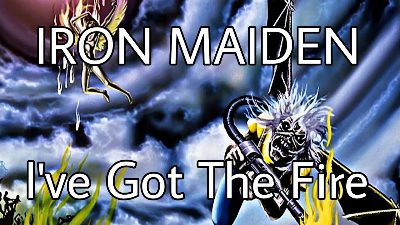 IRON MAIDEN - I've Got The Fire (Lyric Video) - YouTube