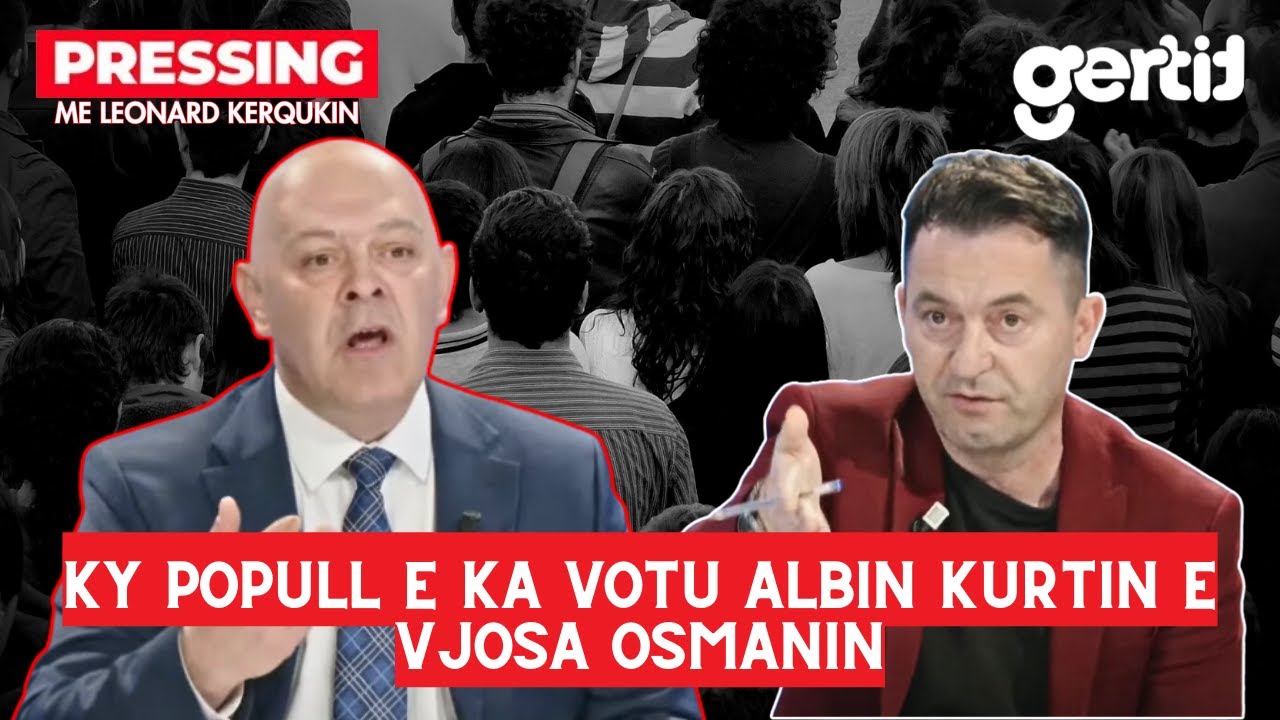 Ky popull e ka votu Albin Kurtin e Vjosa Osmanin | Pressing - YouTube