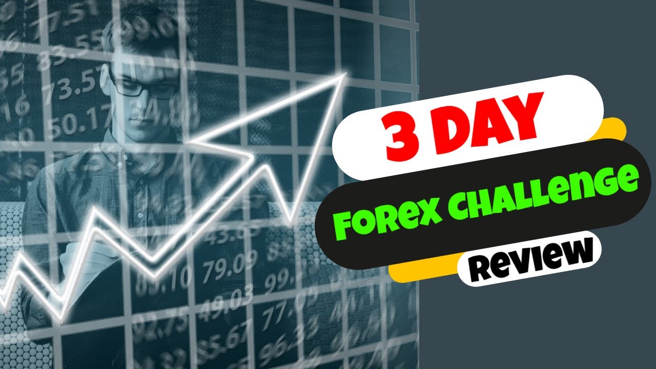 3 Day Forex Challenge Review | 👨🏼‍💻 Does 3 Day Forex Challenge System ...