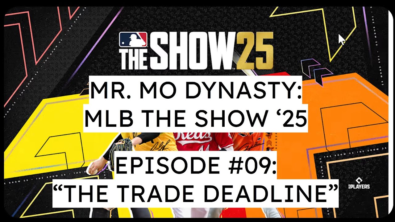 MLB The Show Episode 9 - The Trade Deadline - YouTube