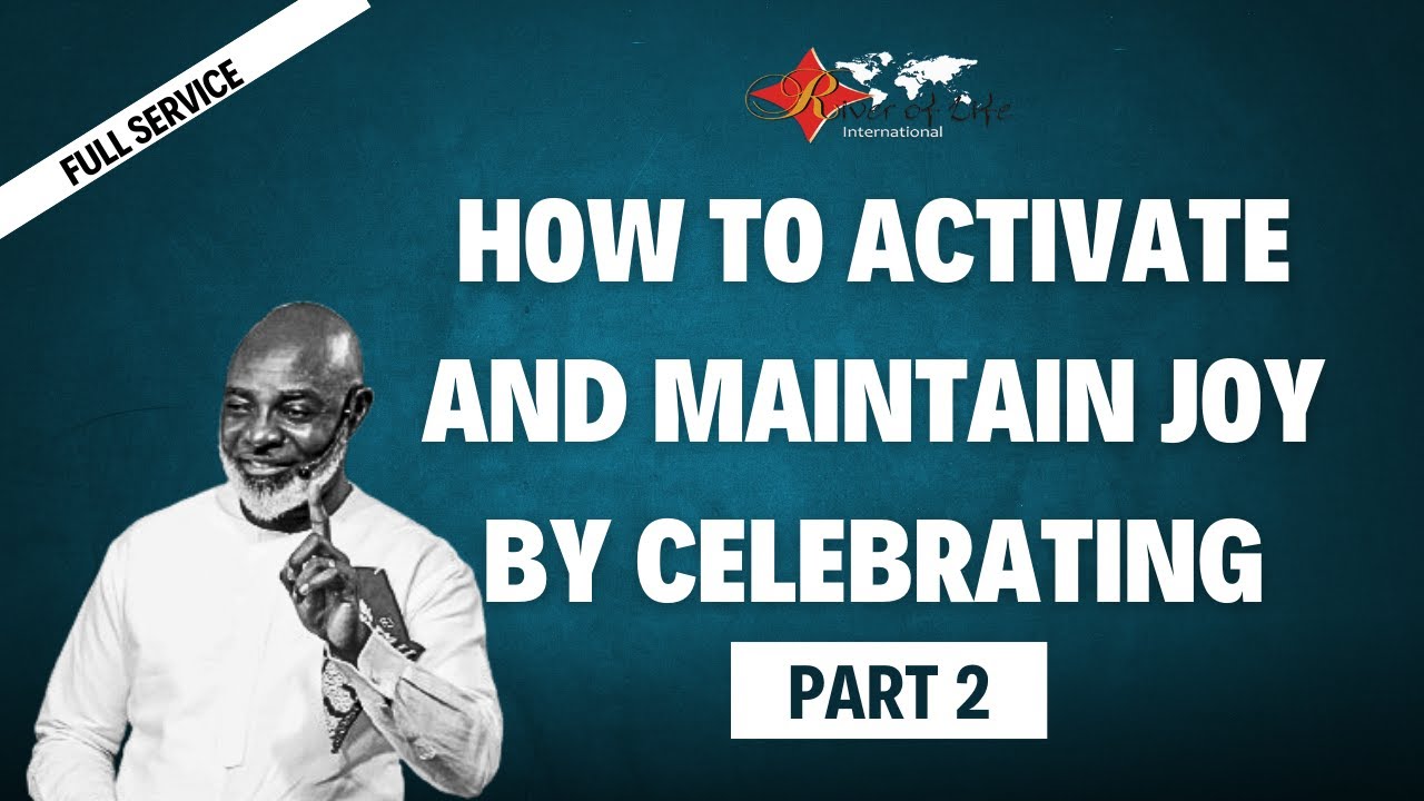 2024-11-08 HOW TO ACTIVATE AND MAINTAIN JOY BY CELEBRATING BY PROPHET ...