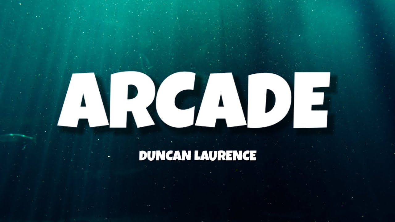 Arcade - Duncan Laurence - YouTube
